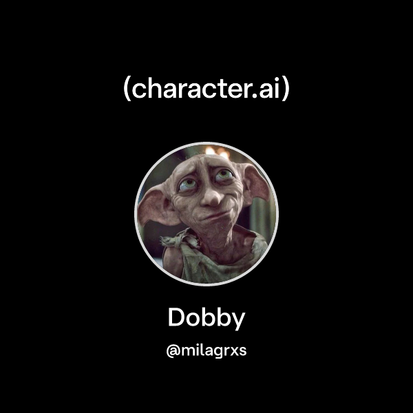 Chat with Dobby | character.ai | AI Chat, Reimagined–Your Words. Your World.