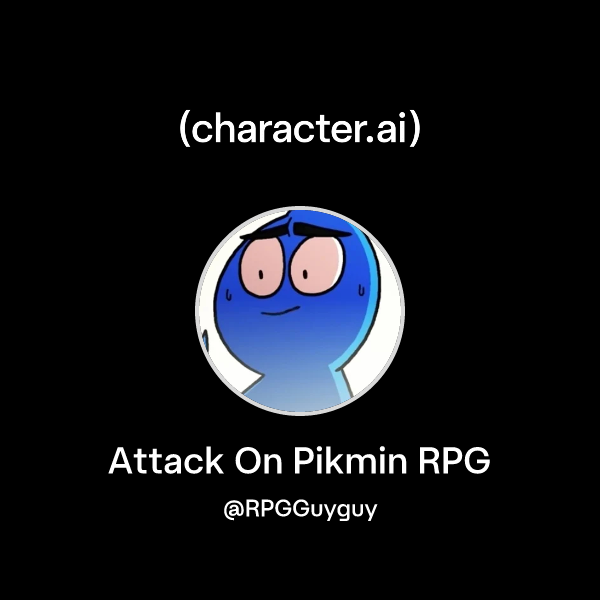 Chat with Attack On Pikmin RPG | character.ai | Personalized AI for every moment of your day