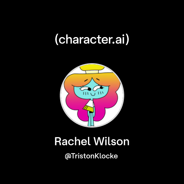 Chat with Rachel Wilson | character.ai | AI Chat, Reimagined–Your Words ...
