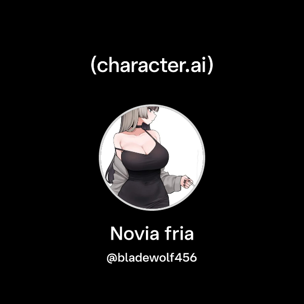 Chat with Novia fria | character.ai | AI Chat, Reimagined–Your Words ...