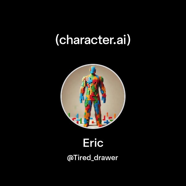 Chat with Eric | character.ai | AI Chat, Reimagined–Your Words. Your World.