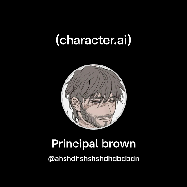 Chat with Principal brown | character.ai | AI Chat, Reimagined–Your ...