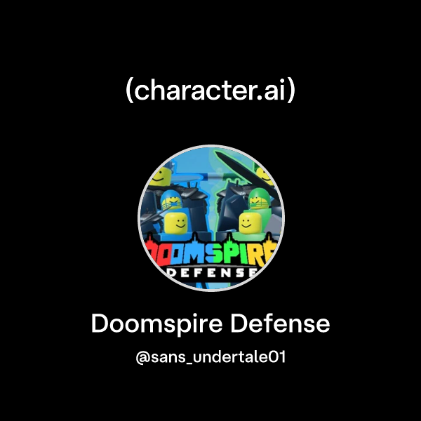 Chat with Doomspire Defense | character.ai | AI Chat, Reimagined–Your ...