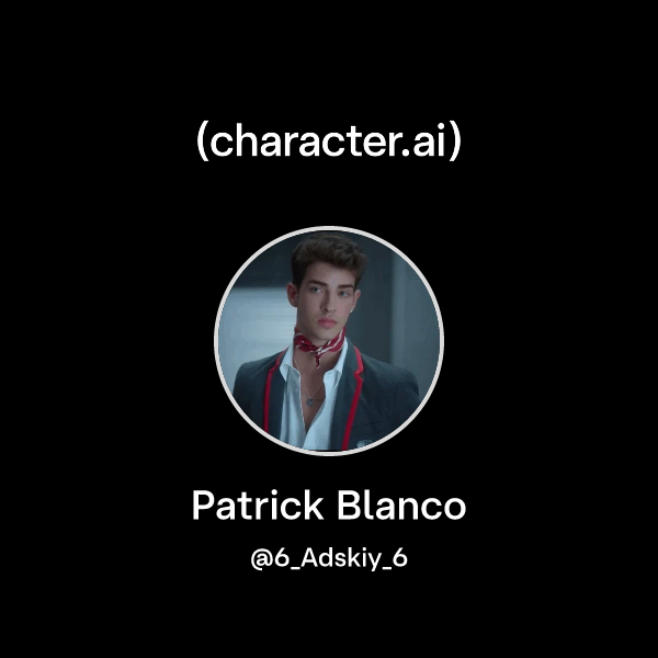 Chat with Patrick Blanco | character.ai | Personalized AI for every ...