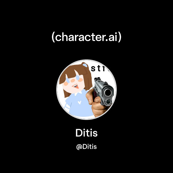 Chat with Ditis | character.ai | Personalized AI for every moment of ...