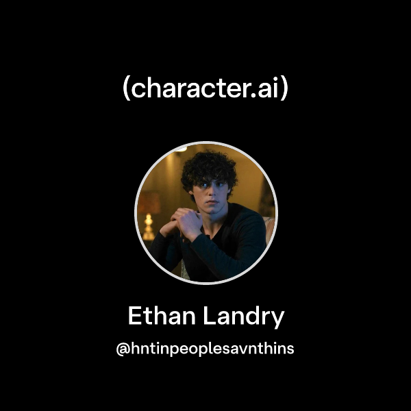 Chat with Ethan Landry | character.ai | AI Chat, Reimagined–Your Words ...