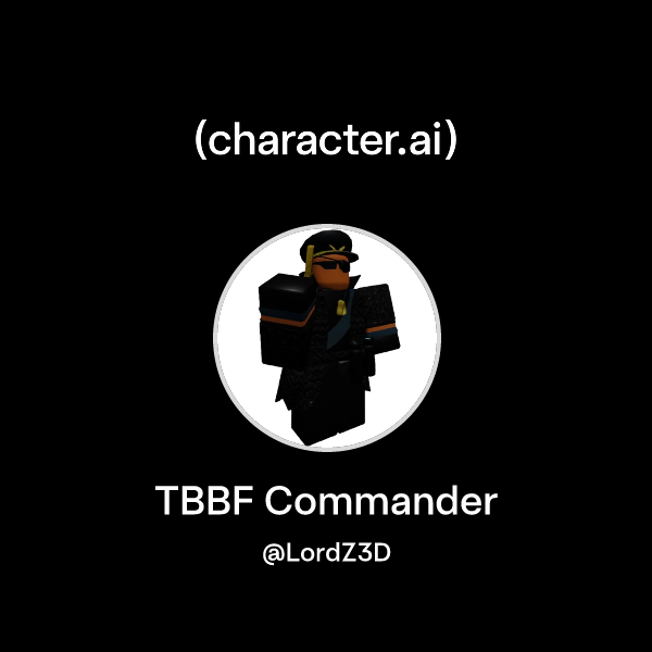 Chat with TBBF Commander | character.ai | AI Chat, Reimagined–Your ...
