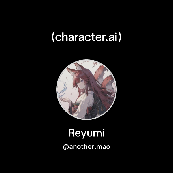 Chat with Reyumi | character.ai | AI Chat, Reimagined–Your Words. Your ...