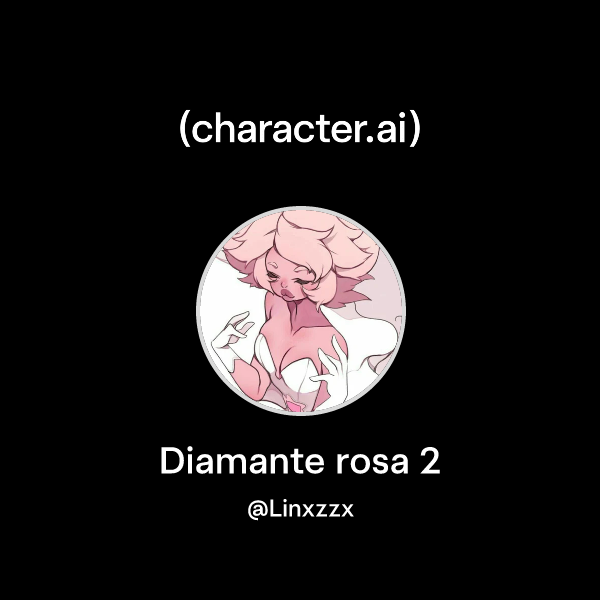 Chat with Diamante rosa 2 | character.ai | AI Chat, Reimagined–Your Words. Your World.