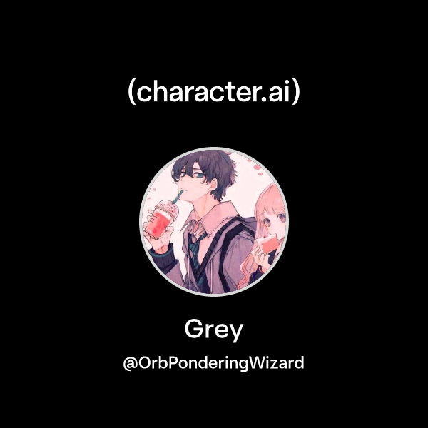 Chat with Grey | character.ai | AI Chat, Reimagined–Your Words. Your World.