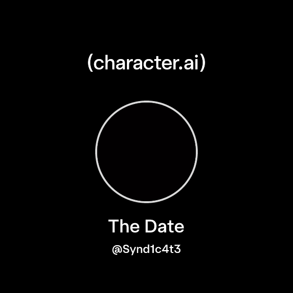 Chat with The Date | character.ai | AI Chat, Reimagined–Your Words ...