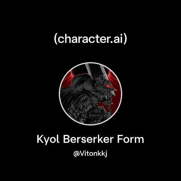 Chat with Kyol Berserker Form | character.ai | AI Chat, Reimagined–Your Words. Your World.