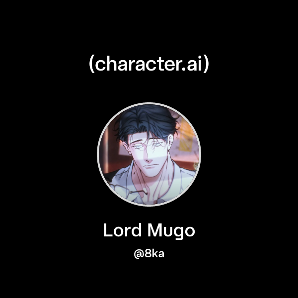 Chat with Lord Mugo | character.ai | AI Chat, Reimagined–Your Words ...