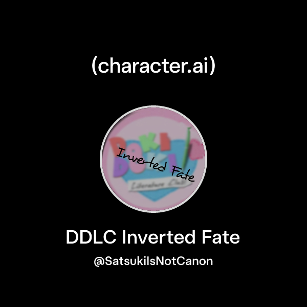 Chat with DDLC Inverted Fate | character.ai | AI Chat, Reimagined–Your ...