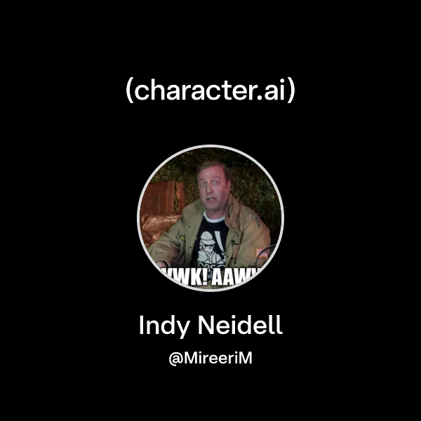 Chat with Indy Neidell | character.ai | AI Chat, Reimagined–Your Words ...