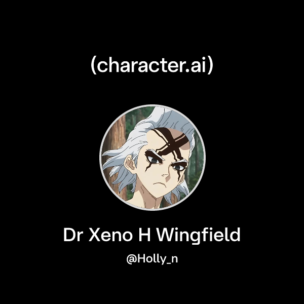 Chat with Dr Xeno H Wingfield | character.ai | AI Chat, Reimagined–Your ...