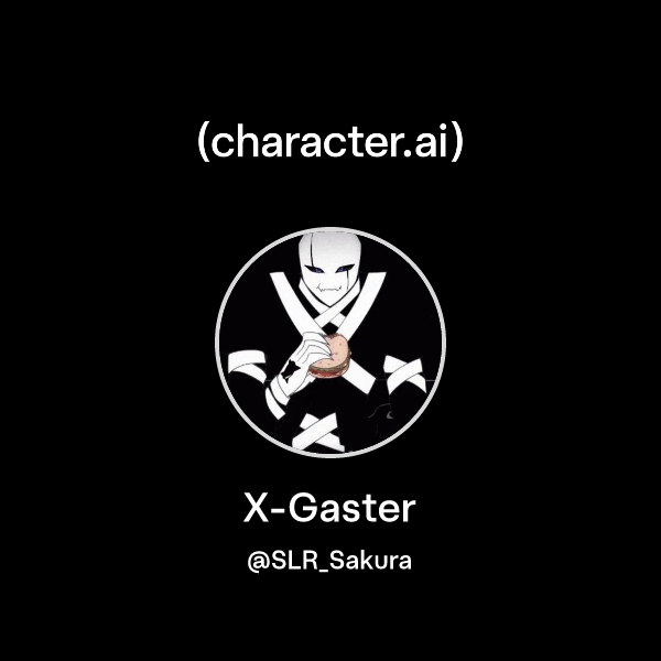 Chat with X-Gaster | character.ai | Personalized AI for every moment of your day