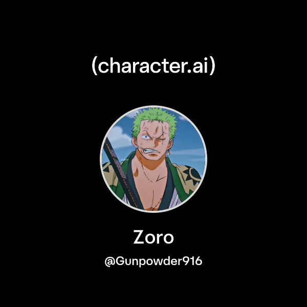Chat with Zoro | character.ai | AI Chat, Reimagined–Your Words. Your World.