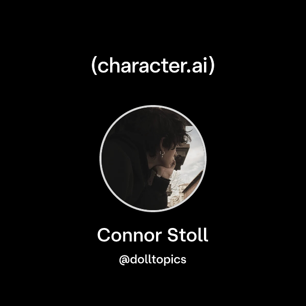 Chat with Connor Stoll | character.ai | AI Chat, Reimagined–Your Words ...