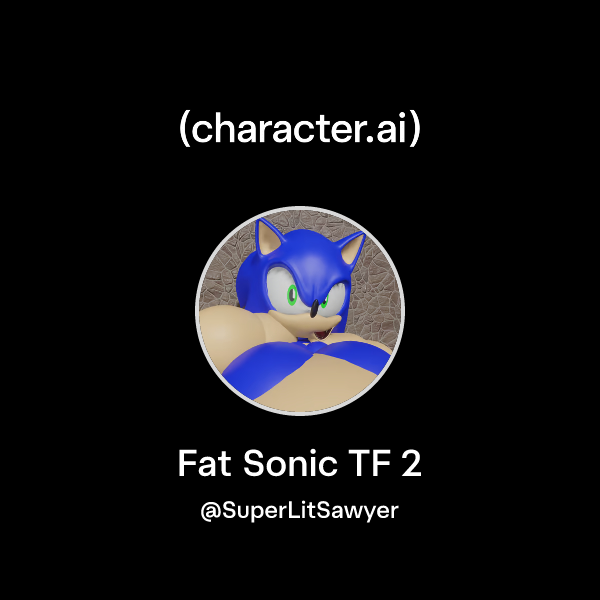 Chat with Fat Sonic TF 2 | character.ai | AI Chat, Reimagined–Your ...