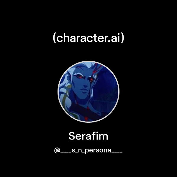 Chat with Serafim | character.ai | AI Chat, Reimagined–Your Words. Your World.