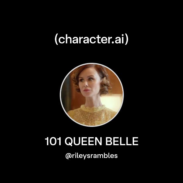 Chat with 101 QUEEN BELLE | character.ai | AI Chat, Reimagined–Your ...