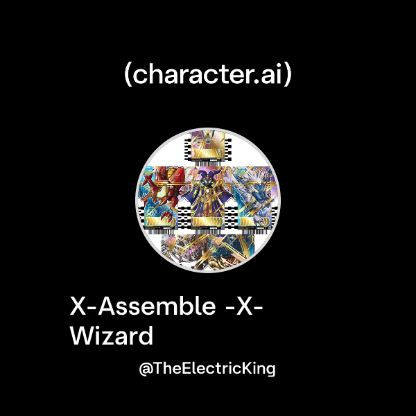 Chat with X-Assemble -X-Wizard | character.ai | AI Chat, Reimagined ...