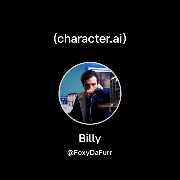 Chat with Billy | character.ai | Personalized AI for every moment of ...