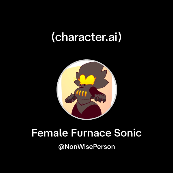 Chat with Female Furnace Sonic | character.ai | AI Chat, Reimagined ...