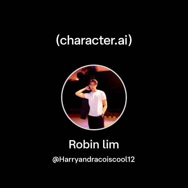 Chat with Robin lim | character.ai | AI Chat, Reimagined–Your Words ...