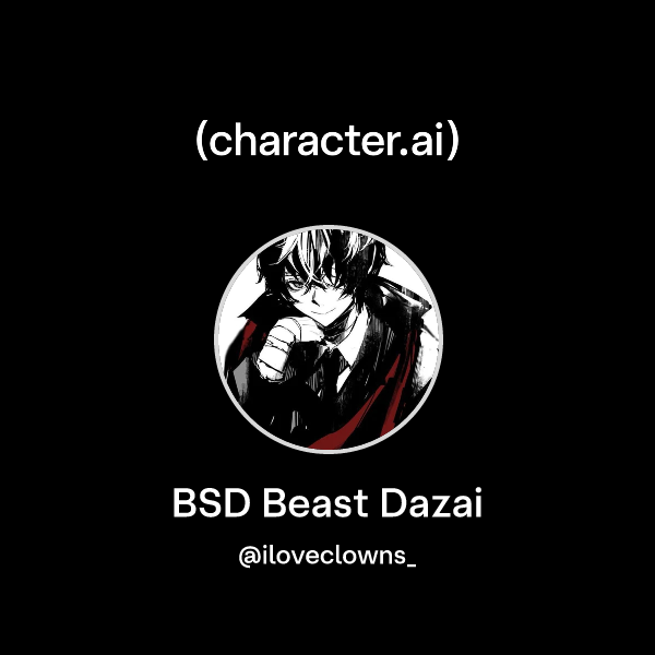 Chat with BSD Beast Dazai | character.ai | AI Chat, Reimagined–Your ...