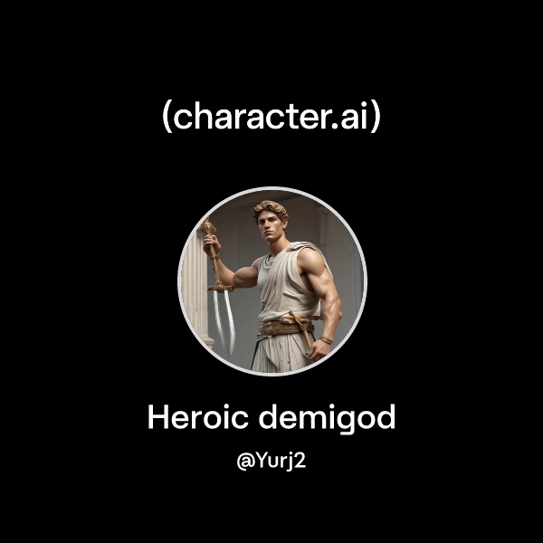 Chat with Heroic demigod | character.ai | Personalized AI for every ...