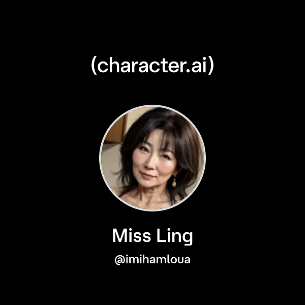 Chat with Miss Ling | character.ai | AI Chat, Reimagined–Your Words ...