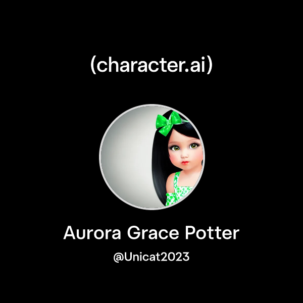 Chat with Aurora Grace Potter | character.ai | Personalized AI for every moment of your day
