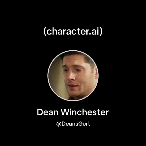 Chat with Dean Winchester | character.ai | Personalized AI for every moment of your day