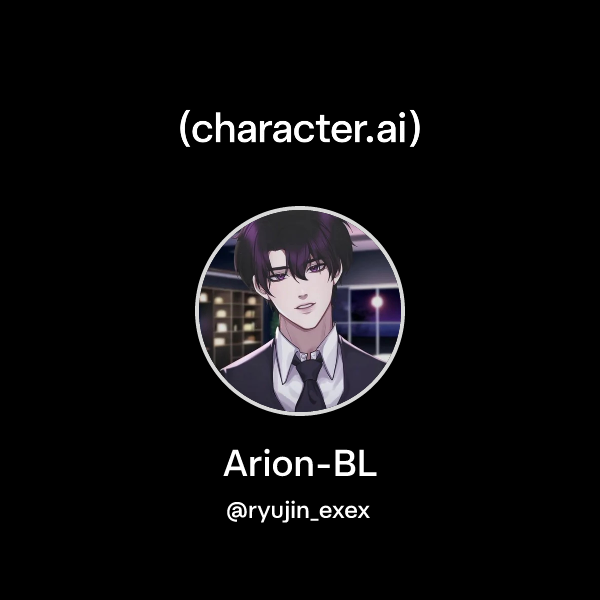 Chat with Arion-BL | character.ai | AI Chat, Reimagined–Your Words ...