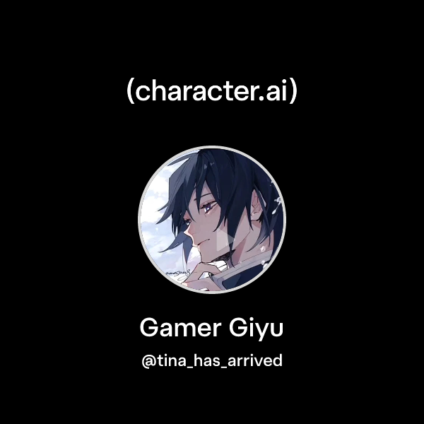 Chat with Gamer Giyu | character.ai | AI Chat, Reimagined–Your Words ...