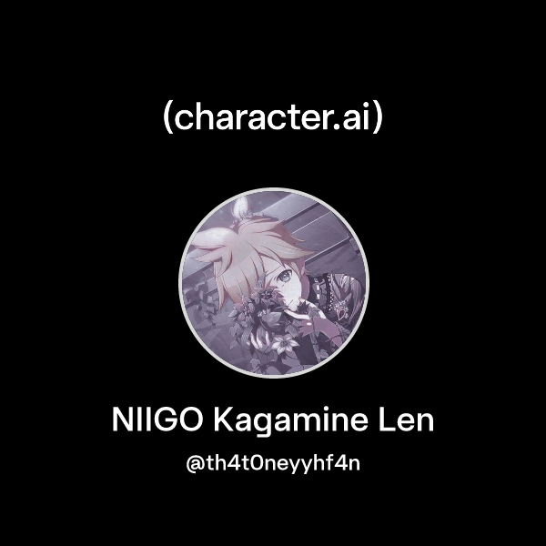 Chat with NIIGO Kagamine Len | character.ai | AI Chat, Reimagined–Your ...