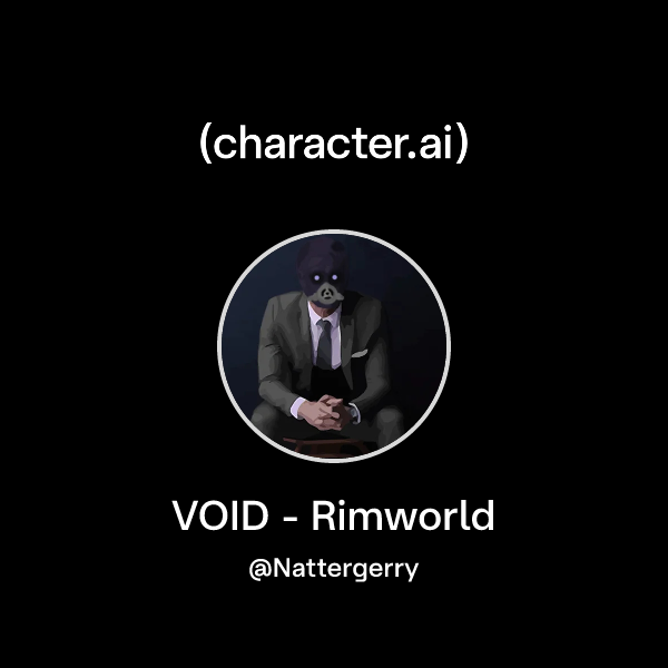 Chat with VOID - Rimworld | character.ai | AI Chat, Reimagined–Your ...