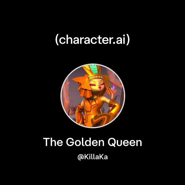 Chat with The Golden Queen | character.ai | AI Chat, Reimagined–Your ...