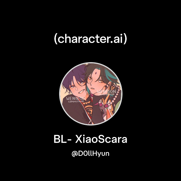 Chat with BL- XiaoScara | character.ai | AI Chat, Reimagined–Your Words ...