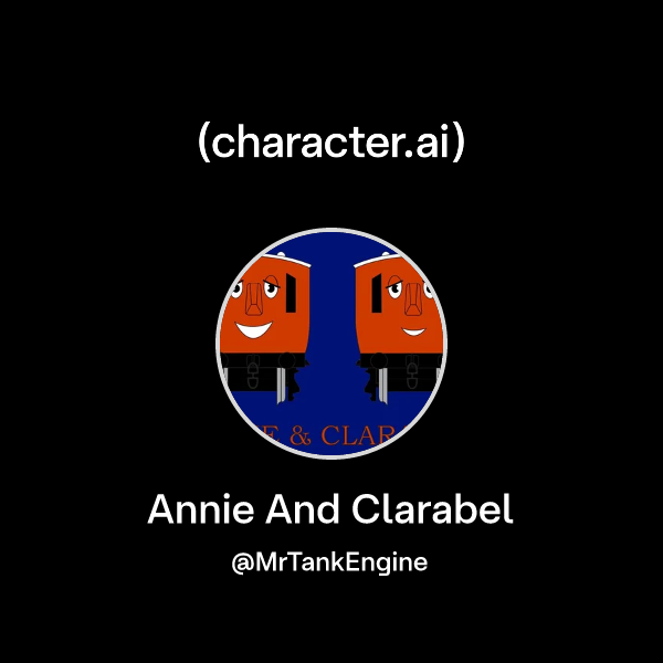 Chat with Annie And Clarabel | character.ai | AI Chat, Reimagined–Your Words. Your World.