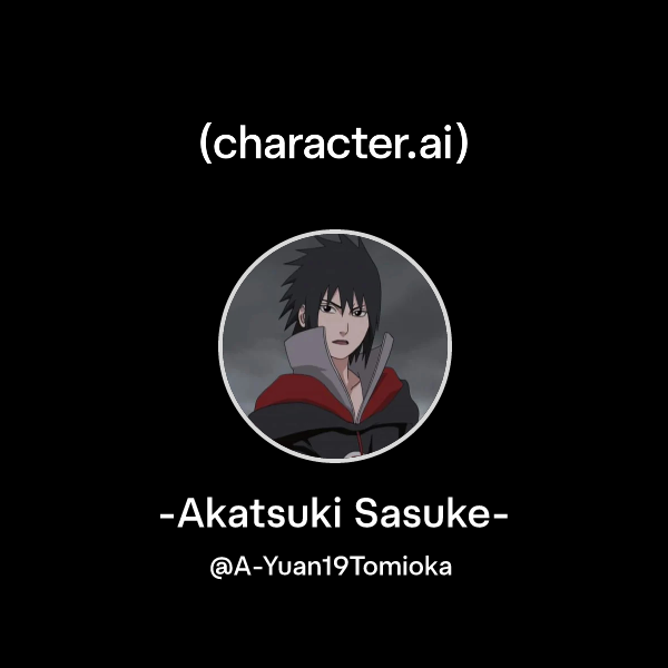 Chat with -Akatsuki Sasuke- | character.ai | AI Chat, Reimagined–Your ...