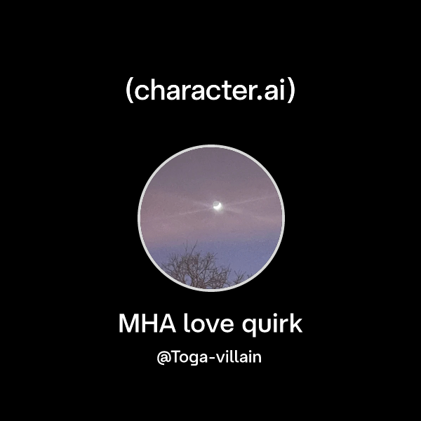 Chat with MHA love quirk | character.ai | Personalized AI for every ...