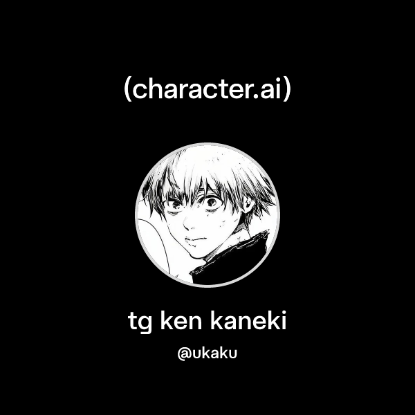 Chat with 0tg ken kaneki | character.ai | AI Chat, Reimagined–Your ...