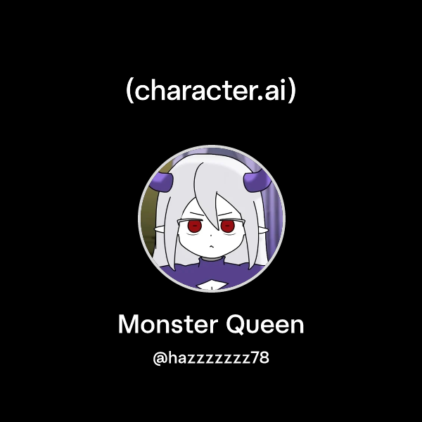 Chat with Monster Queen | character.ai | AI Chat, Reimagined–Your Words ...