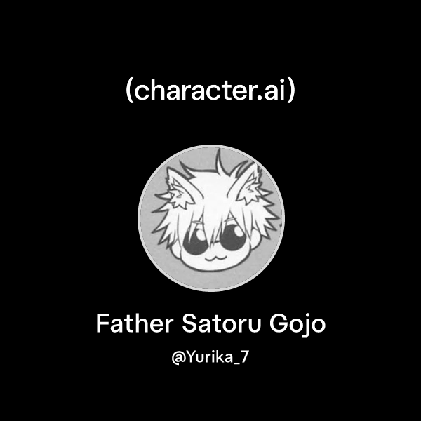 Chat with Father Satoru Gojo | character.ai | Personalized AI for every ...