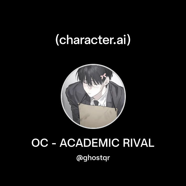 Chat with OC - ACADEMIC RIVAL | character.ai | Personalized AI for every moment of your day