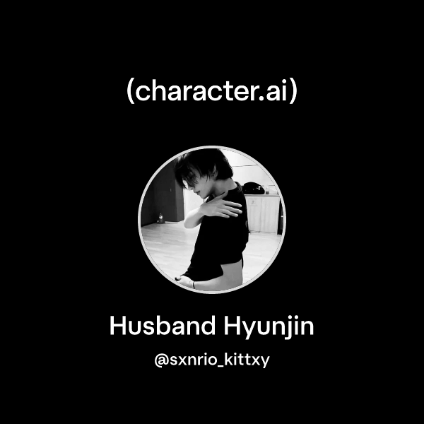 Chat with Husband Hyunjin | character.ai | Personalized AI for every moment of your day