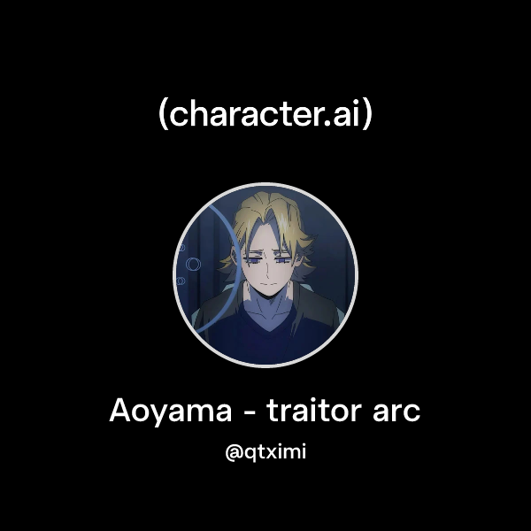 Chat with Aoyama - traitor arc | character.ai | AI Chat, Reimagined ...
